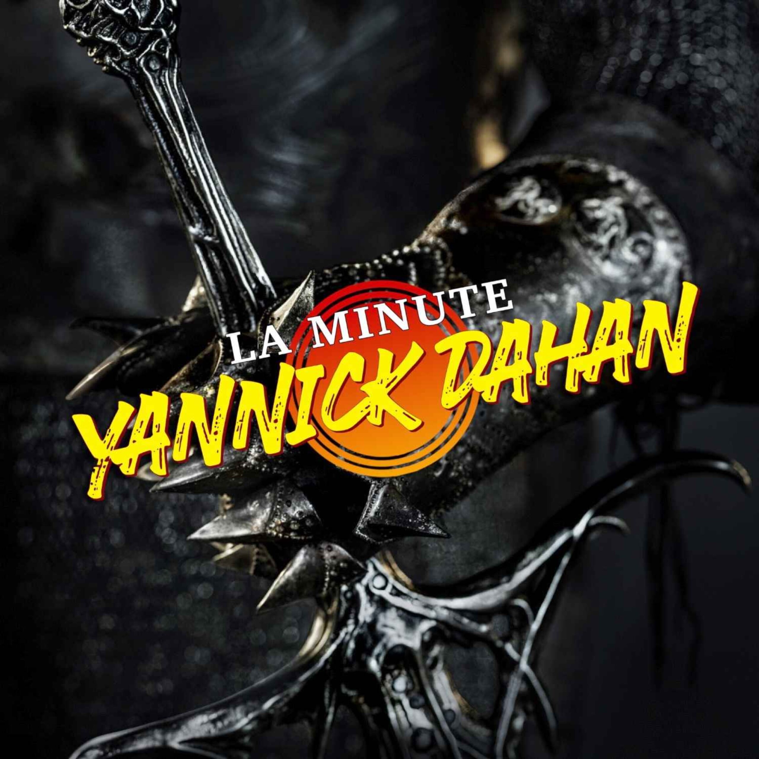 LA MINUTE YANNICK DAHAN : LE SEIGNEUR DES ANNEAUX - LES ANNEAUX DE ...